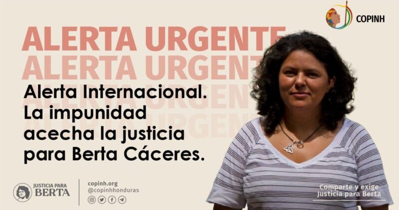 Honduras: A 8 años del asesinato de Berta Cáceres, no se han confirmado sentencias contra sus ...