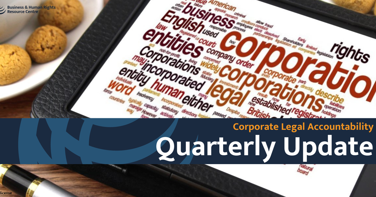Corporate Legal Accountability Quarterly Update – Issue 46, October ...
